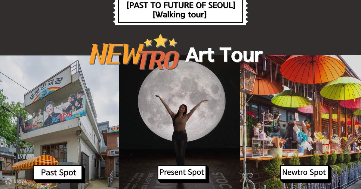 [PAST TO FUTURE OF SEOUL][Walking tour] NEWTRO ART TOUR - Klook